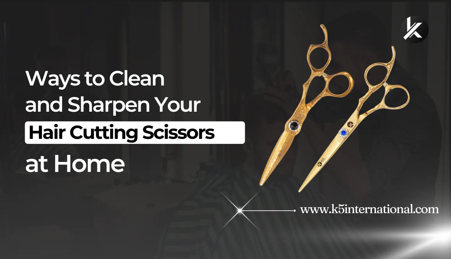 Ways to Clean and Sharpen Your Hair Cutting Scissors at Home